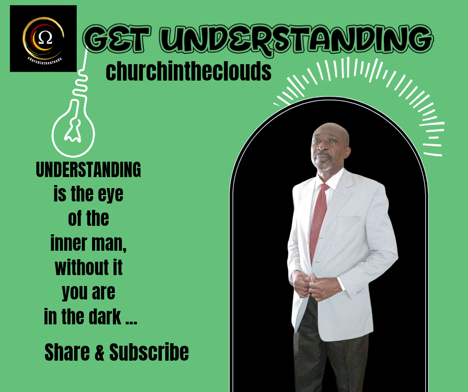 GET UNDERSTANDING – voiceoflasttrumpets